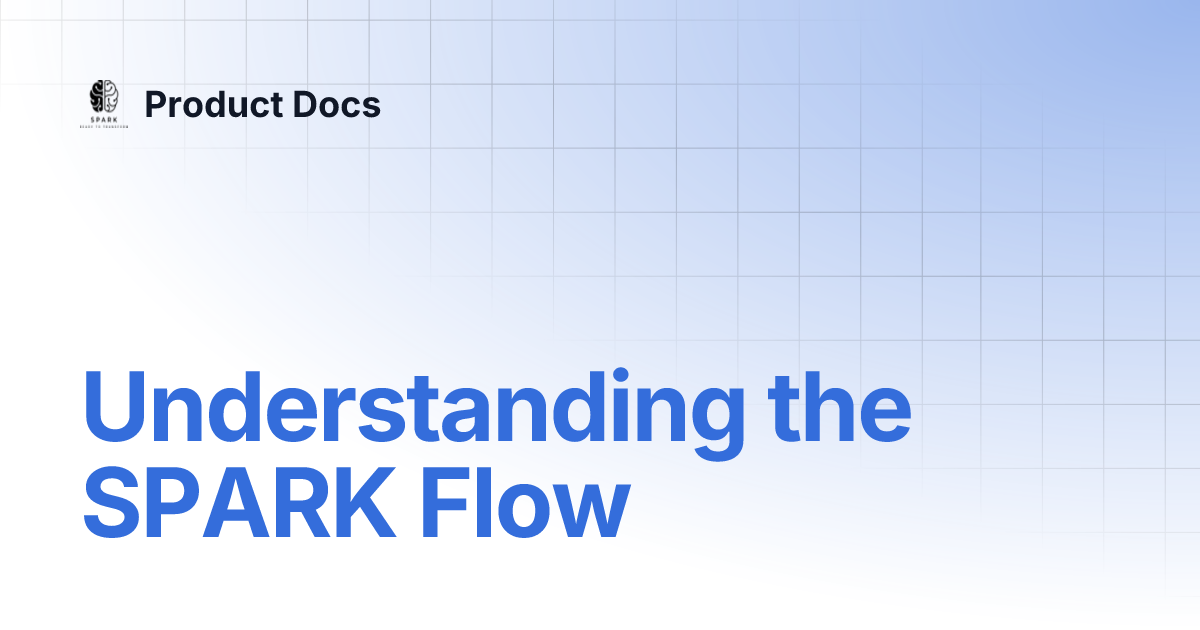 Understanding the SPARK Flow | Product Docs